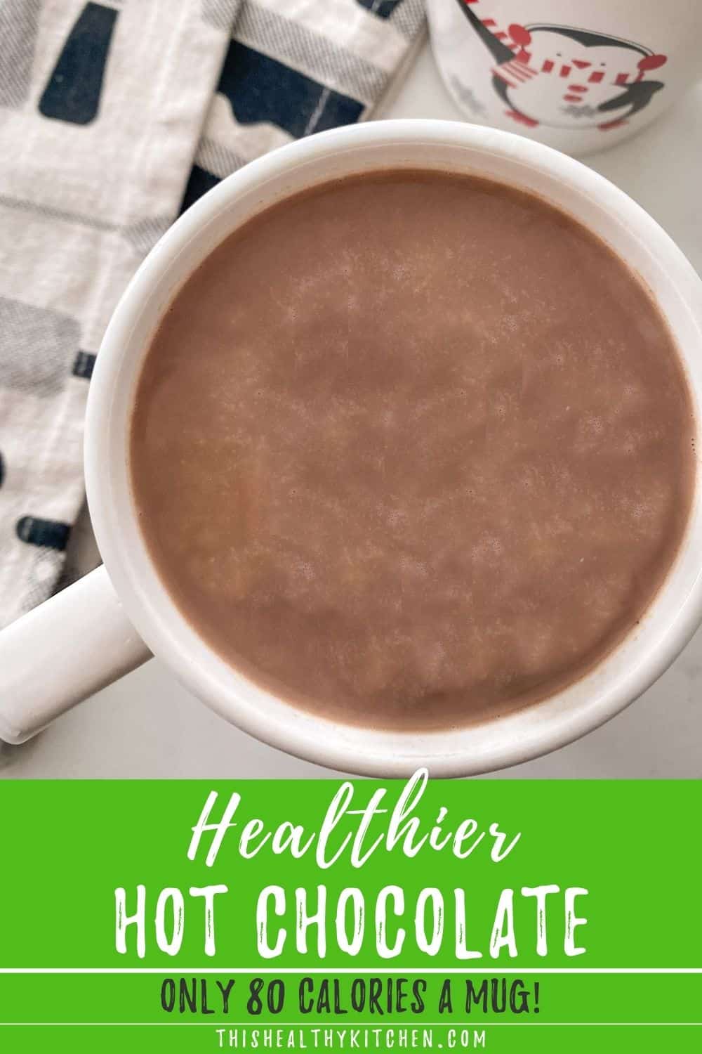 Low Calorie Hot Chocolate - This Healthy Kitchen